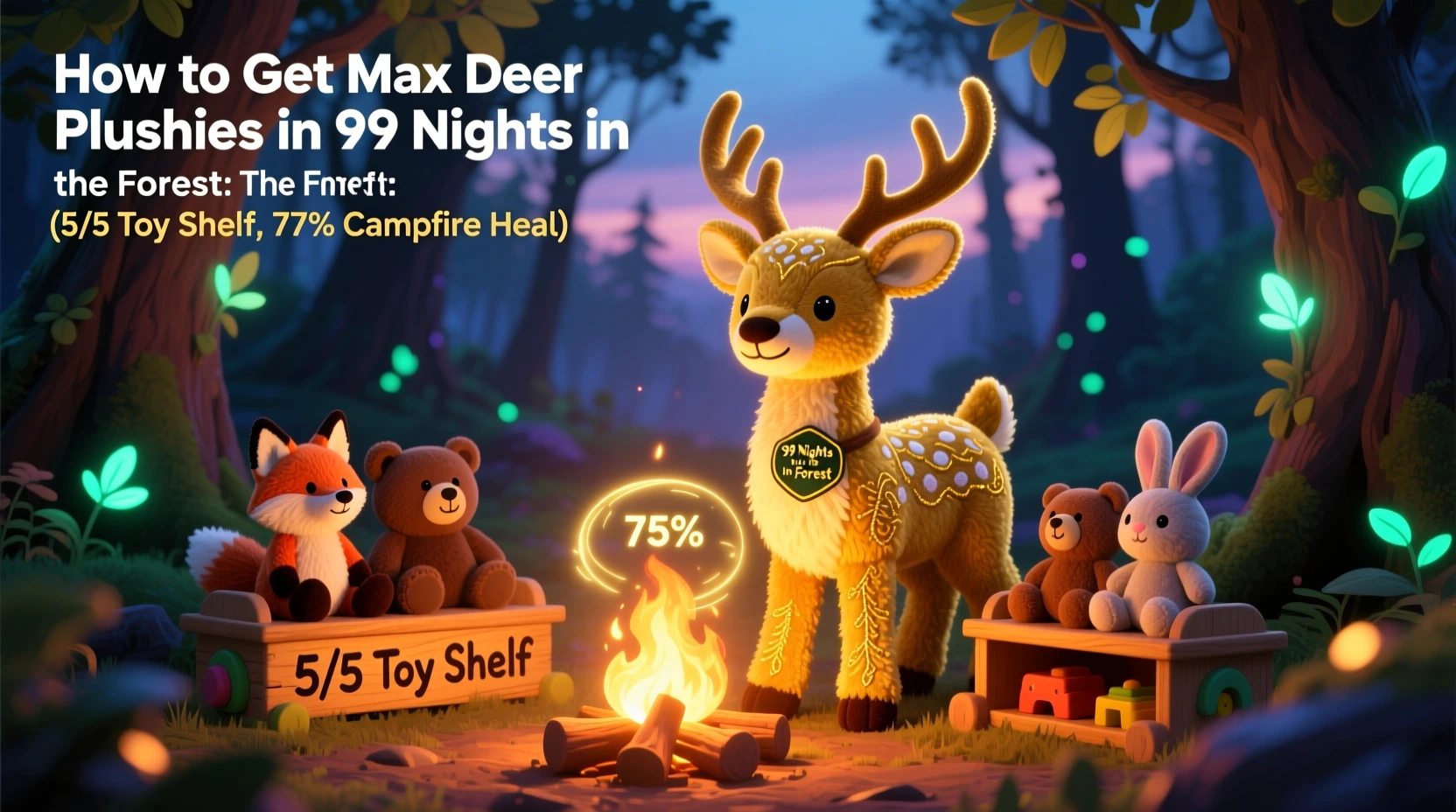 How to Get Max Deer Plushies in 99 Nights in the Forest (2025 Guide ...